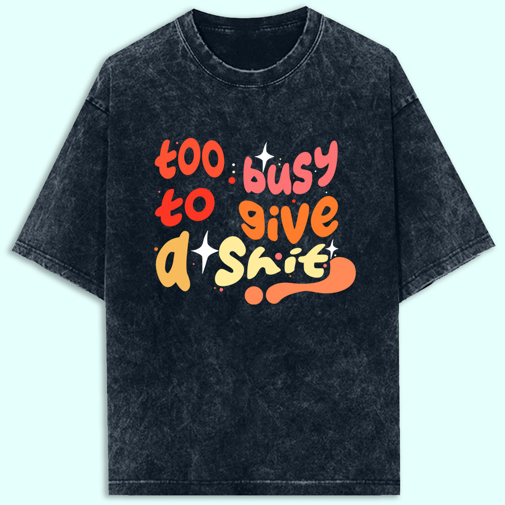 Too Busy Acid Wash Oversized T-Shirt